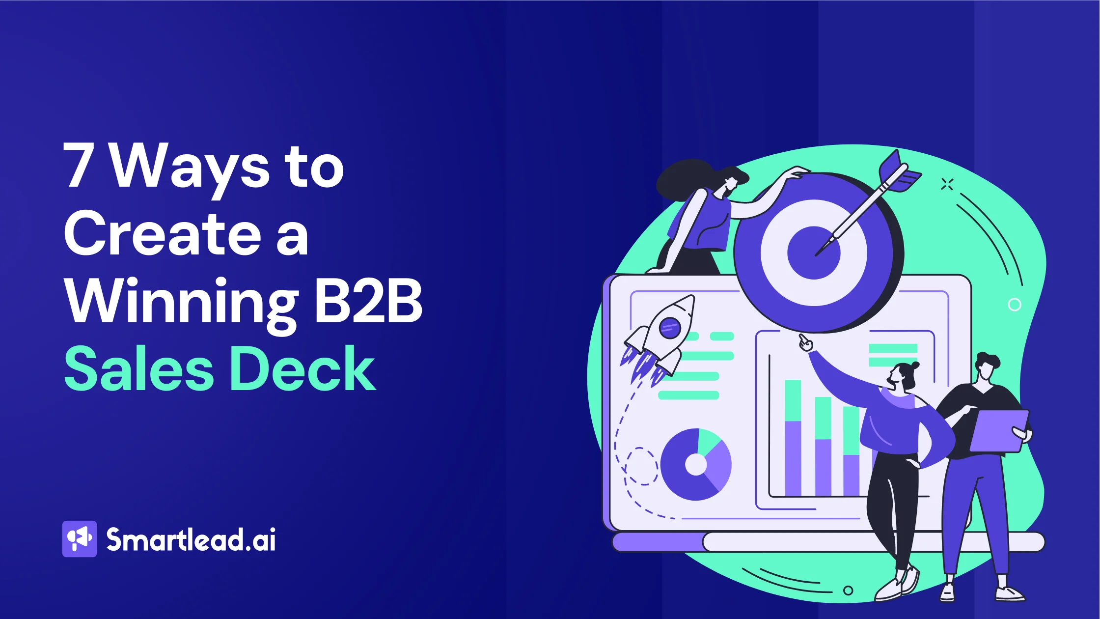 7 Ways to Create a Winning B2B Sales Deck in 2024
